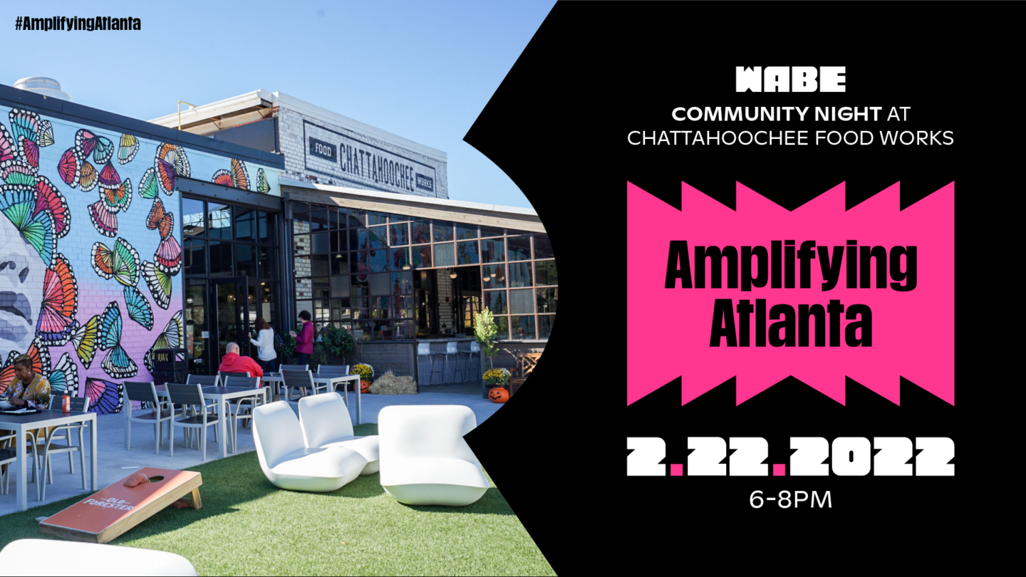 Amplifying Atlanta: Community Night – WABE