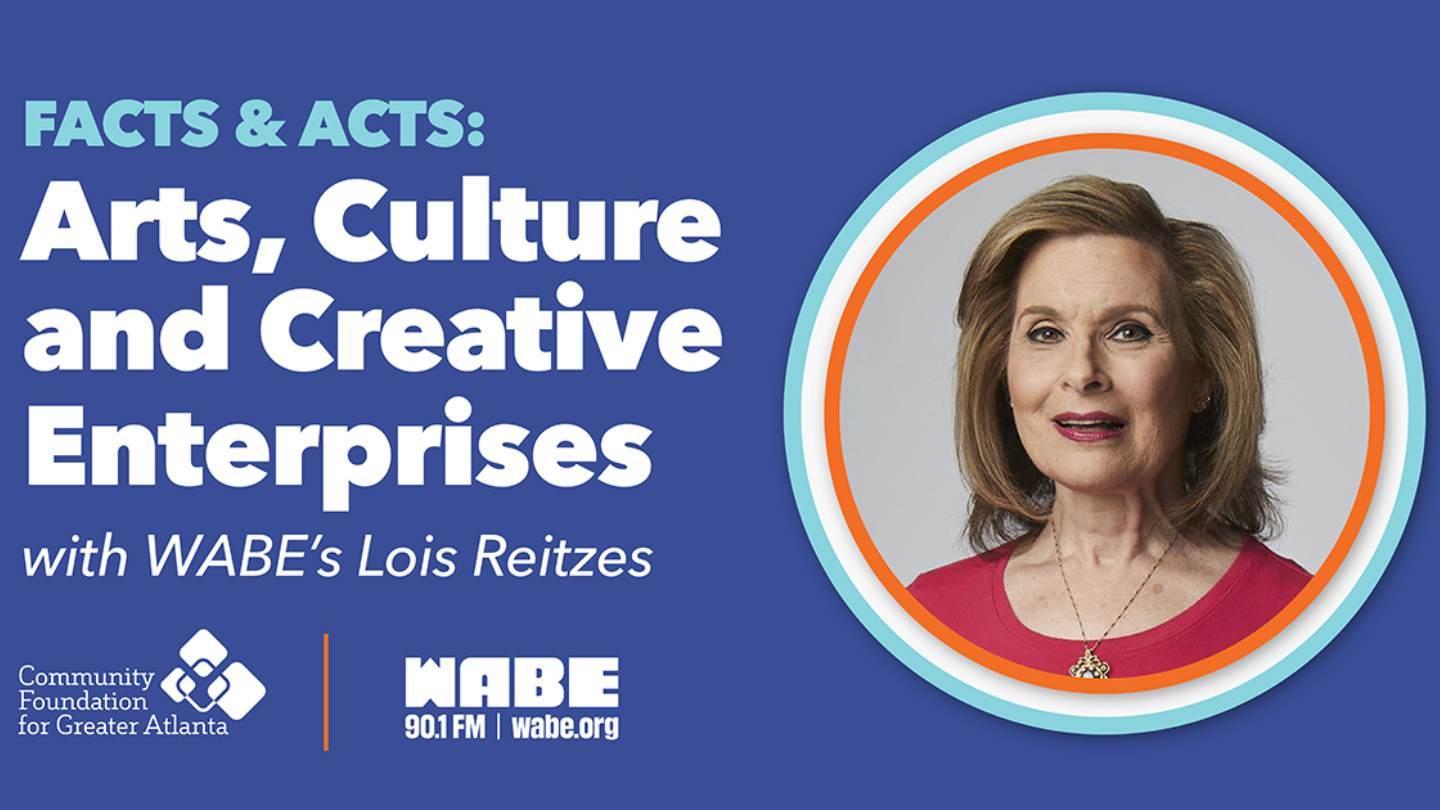 Facts & Acts: Arts, Culture and Creative Enterprises – WABE