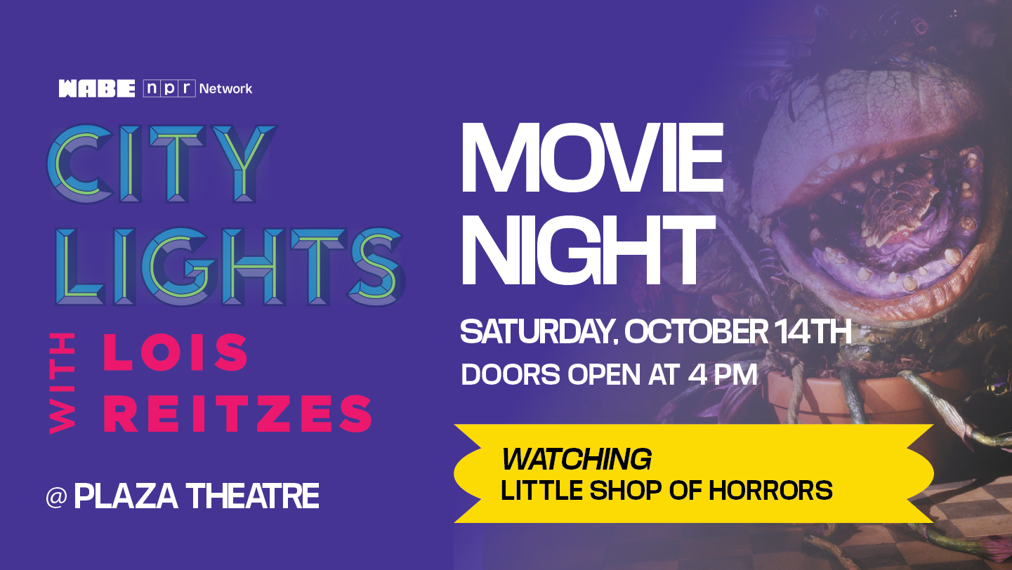 WABE City Lights Movie Night: Little Shop of Horrors – WABE